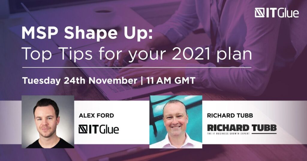 Top MSP Tips for 2021 — MSP Shape Up Webinar | IT Glue