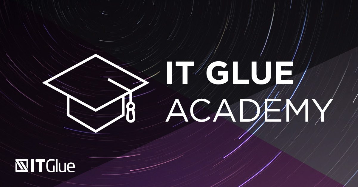 Introducing the IT Glue Academy | IT Glue