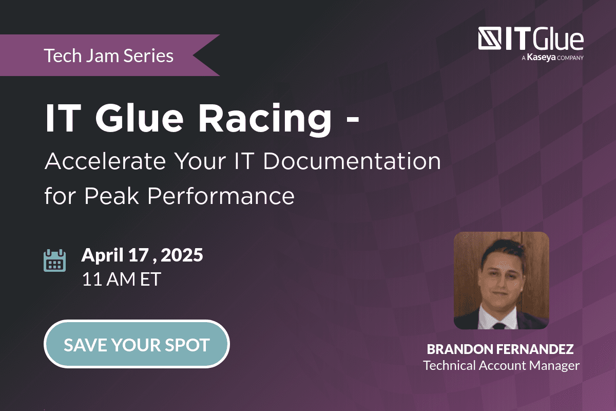 Tech Jam Series: IT Glue Racing - Accelerate Your IT Documentation for ...