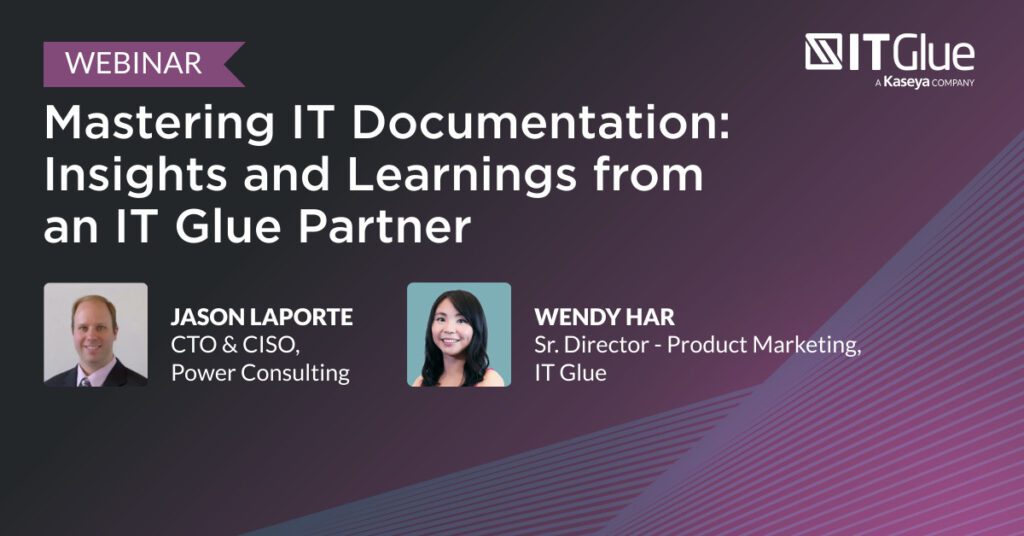 Webinar: Mastering IT Documentation: Insights and Learnings from an IT Glue Partner | IT Glue