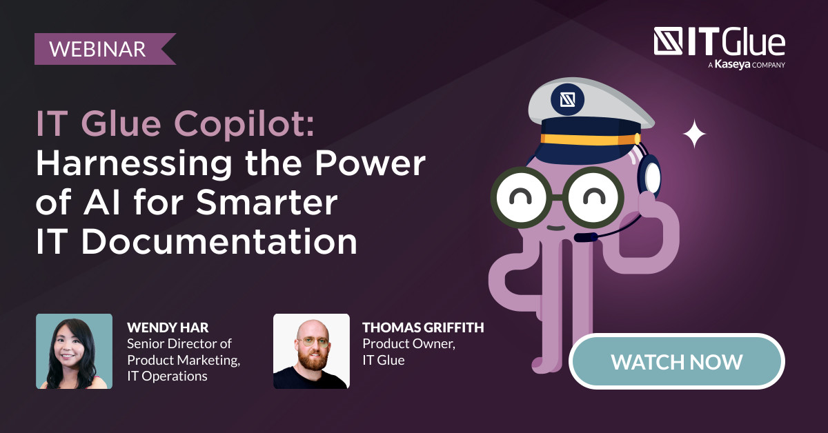 Webinar: IT Glue Copilot: Harnessing the Power of AI for Smarter IT ...