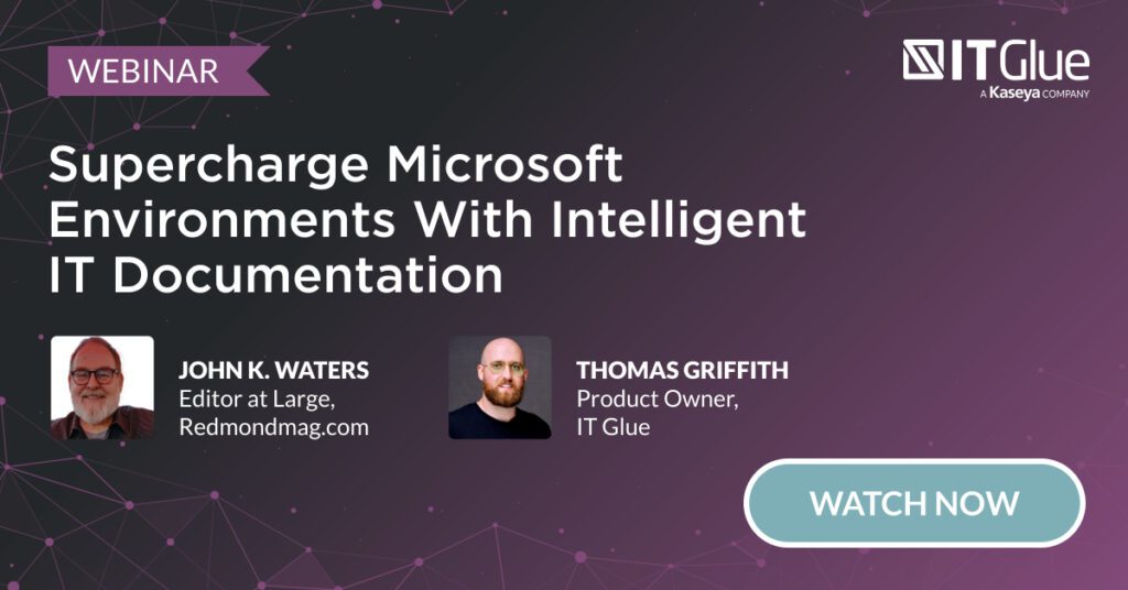 Webinar: Supercharge Microsoft Environments With Intelligent IT Documentation | IT Glue