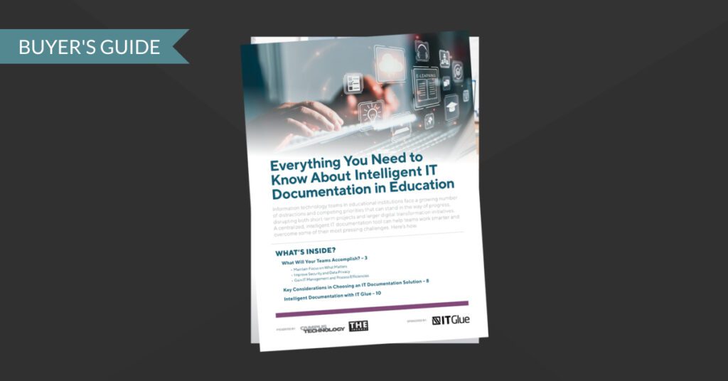 Buyer's Guide: Everything You Need to Know About Intelligent IT Documentation in Education | IT Glue