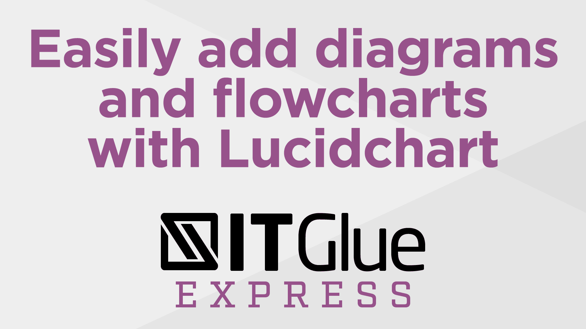 Easily add diagrams and flowcharts with Lucidchart (VIDEO) | IT Glue