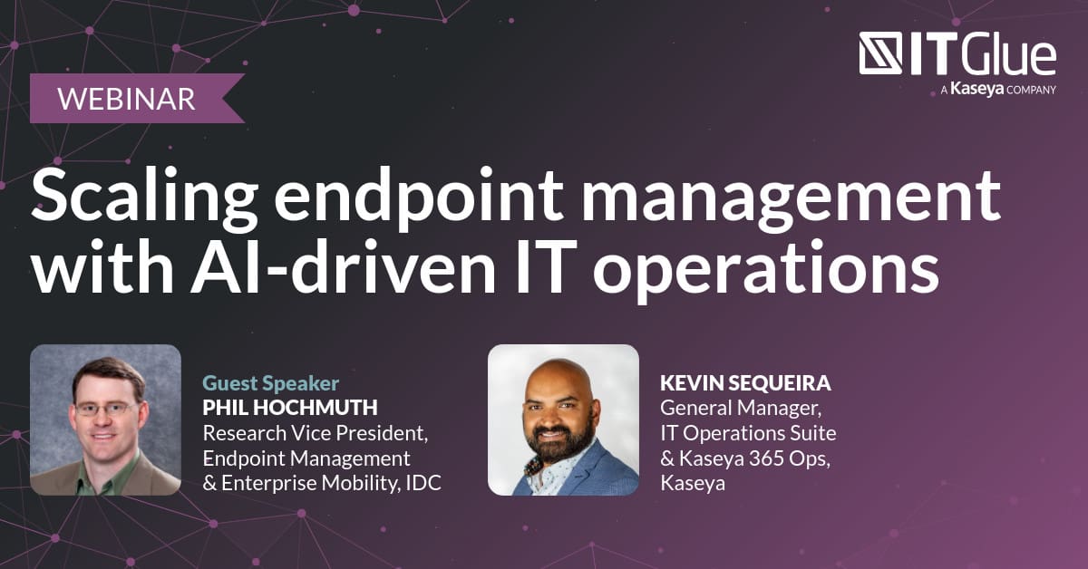 Webinar: Scaling endpoint management with AI-driven IT operations | IT Glue