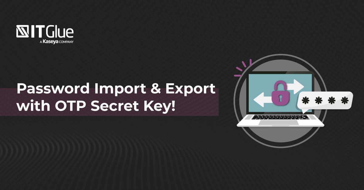 Increase Your Protection Against Cyberattacks With Intelligent IT Documentation | IT Glue