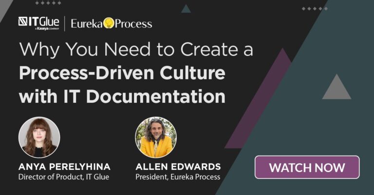 On-Demand Webinar: Why You Need to Create a Process-Driven Culture with IT Documentation | IT Glue