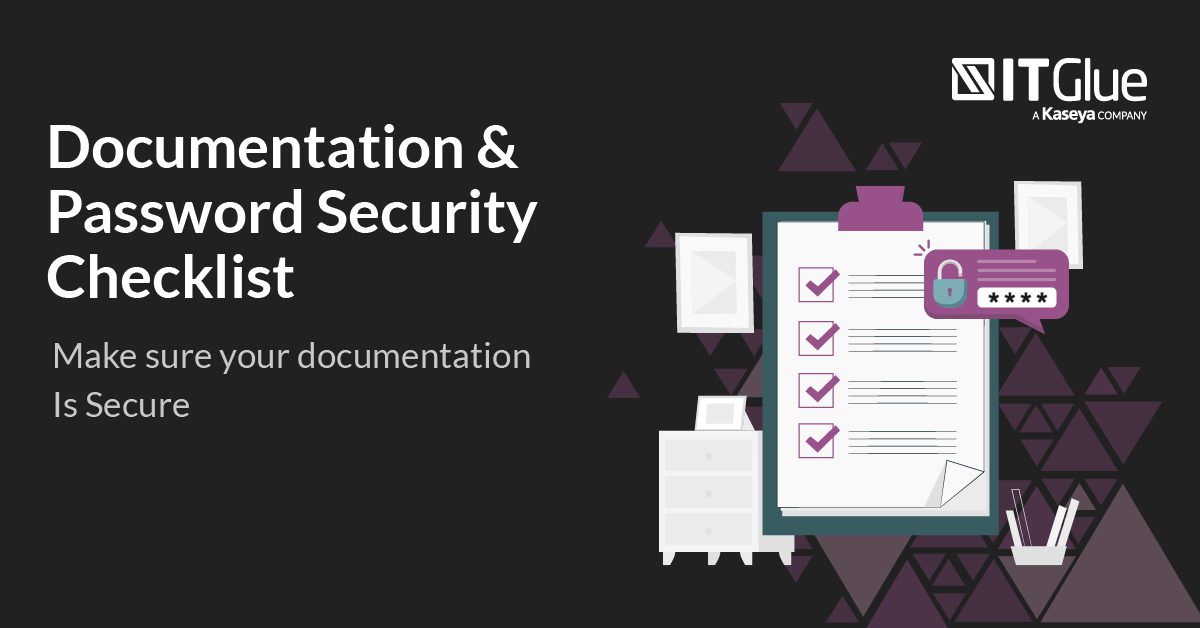 Documentation and Password Security Checklist | IT Glue