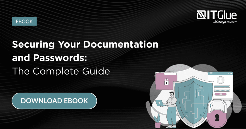 eBook: Securing Your Documentation and Passwords – The Complete Guide | IT Glue