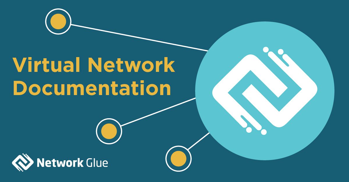 Feature Release: Virtual Network Documentation | IT Glue
