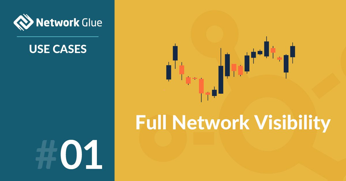 Network Glue Use Cases #1 - Full Client Visibility | IT Glue