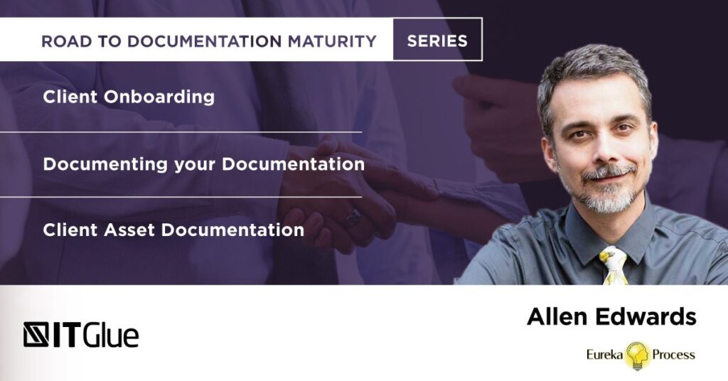 Webinar: Road to Documentation Maturity: Client Asset Documentation ...