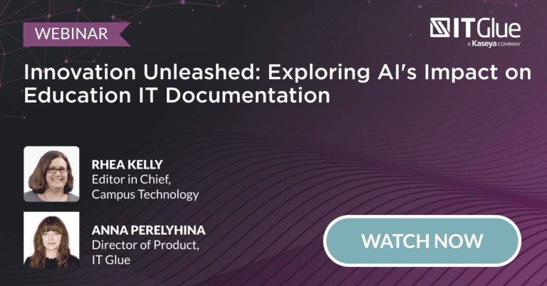 Webinar: Innovation Unleashed: Exploring AI's Impact on Education IT Documentation | IT Glue