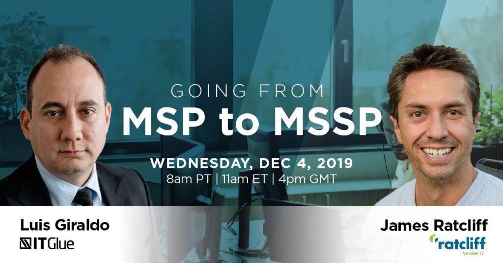 Going from MSP to MSSP with James Ratcliff | IT Glue