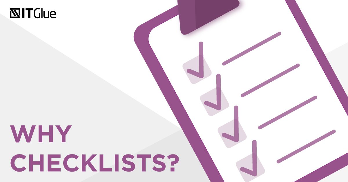 Why Checklists? | IT Glue