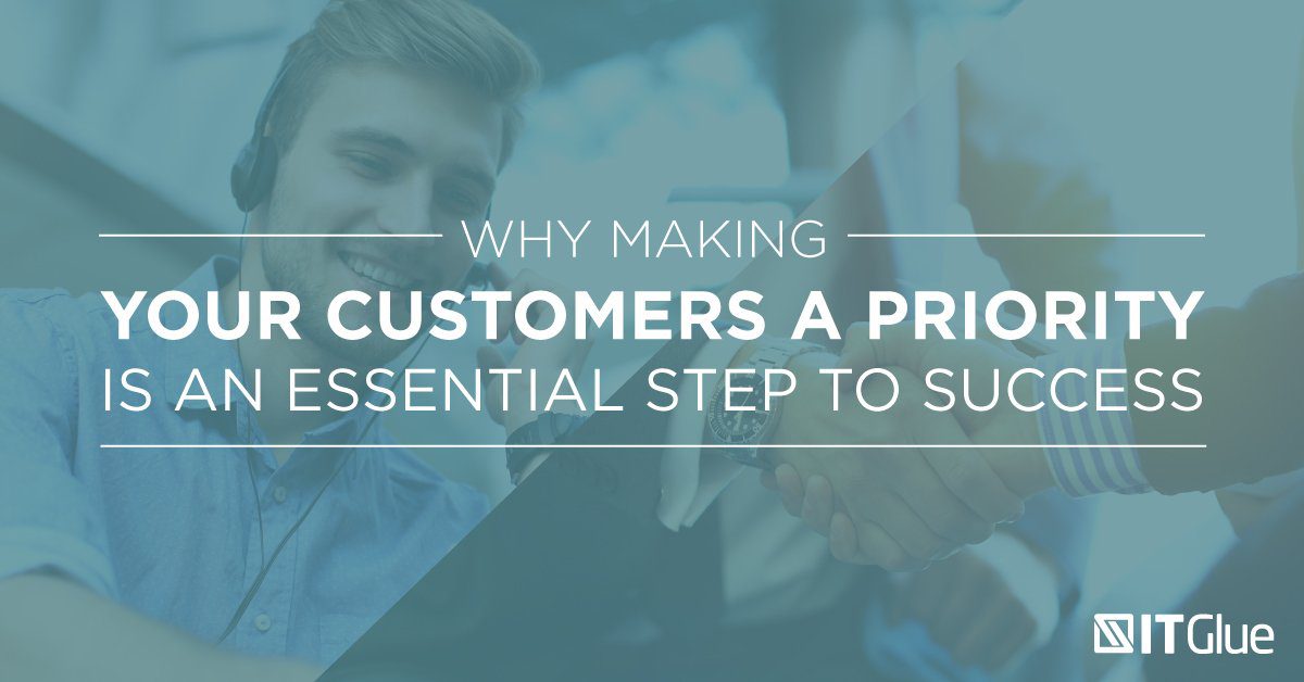 Why Making Your Customers a Priority is an Essential Step to Success ...