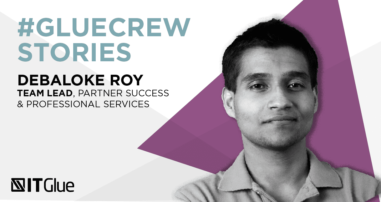 #GlueCrew Stories: Debaloke Roy | IT Glue