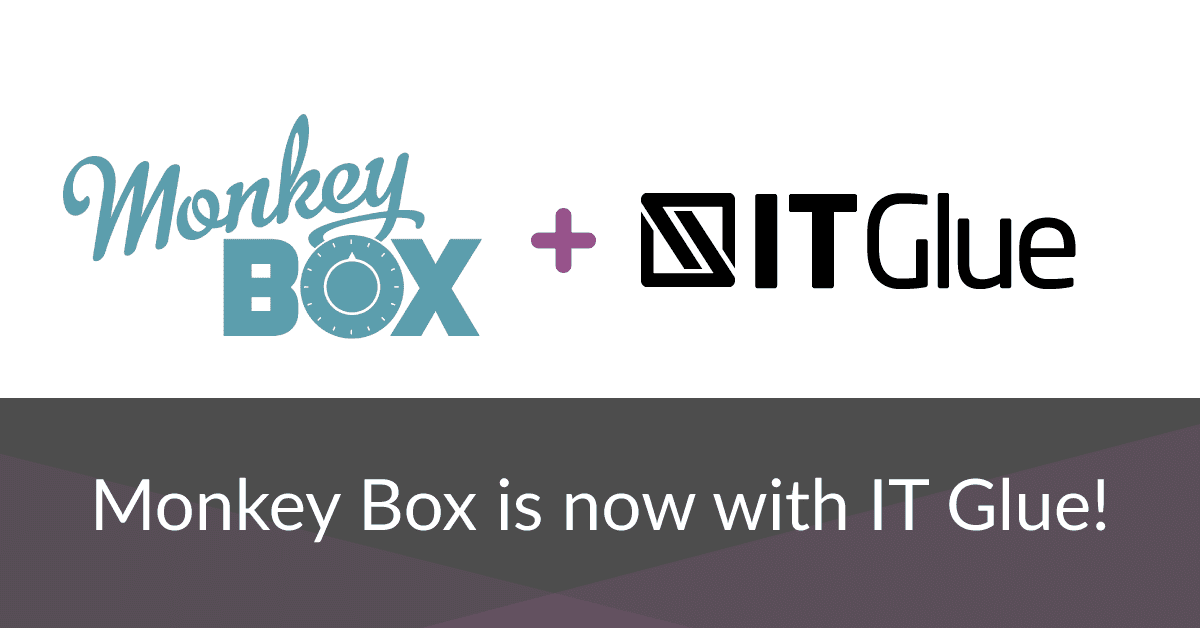 IT Glue Announces the Acquisition of Monkey Box | IT Glue