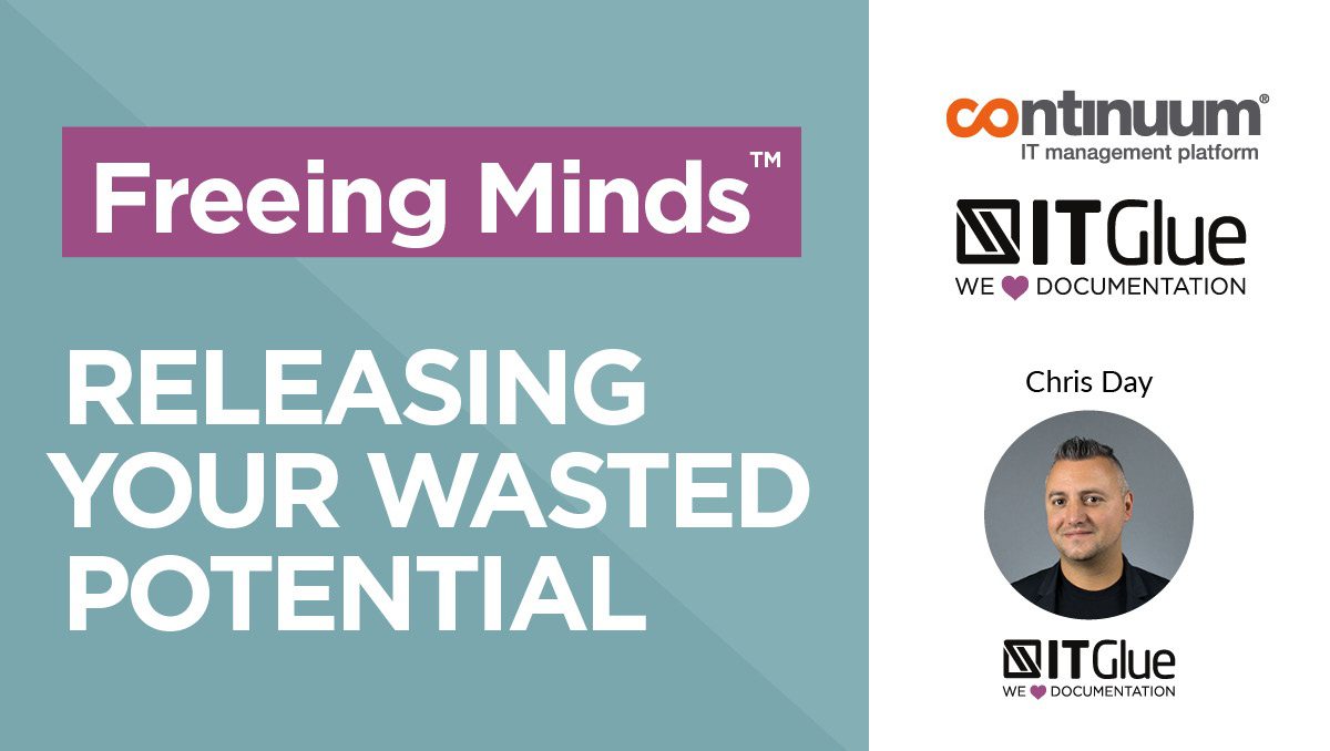 Releasing your Wasted Potential: IT Glue and Continuum Webinar | IT Glue
