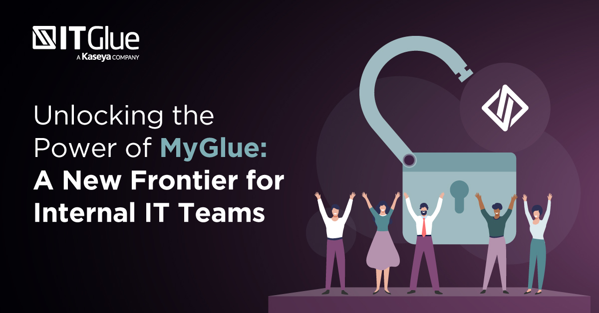 MyGlue: A New Frontier for Internal IT Teams | IT Glue