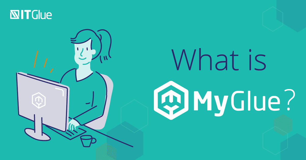 What is MyGlue? | IT Glue