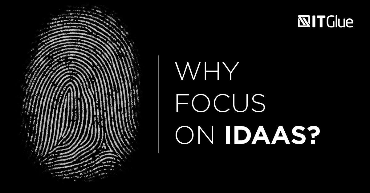 Why Focus on IDaaS? | IT Glue